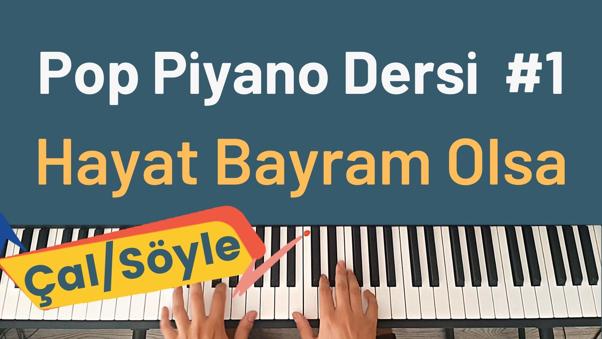 1. Pop Piyano Dersi Akorları | Caner Başbuğa